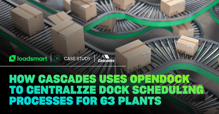 Case Study: How Cascades Uses Opendock to Centralize Dock Scheduling ...